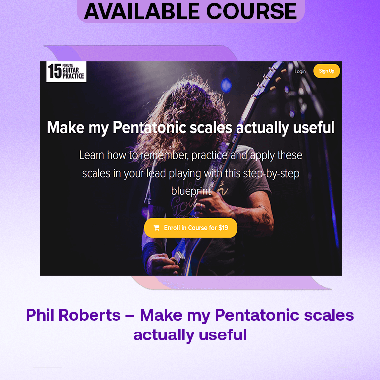 Phil Roberts – Make my Pentatonic scales actually useful - Classy ...