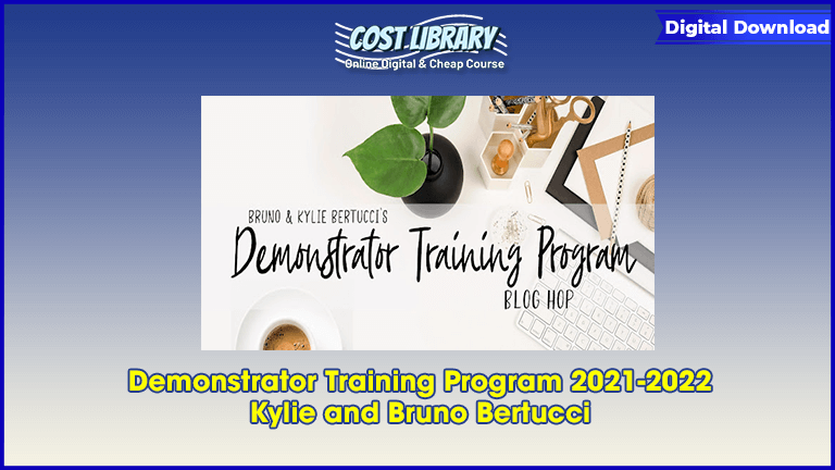 Demonstrator Training Program 2021-2022 – Kylie and Bruno Bertucci ...