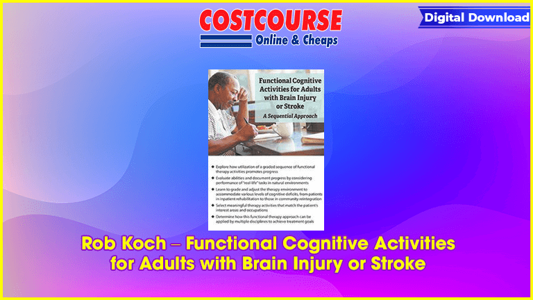 Rob Koch – Functional Cognitive Activities for Adults with Brain Injury ...
