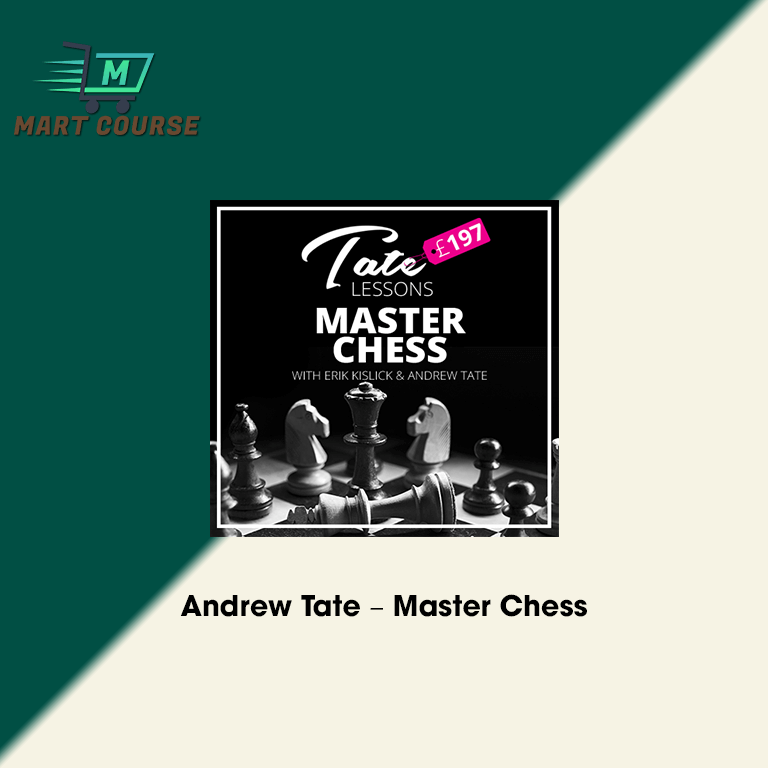 Andrew Tate – Master Chess - Mart Course - Buy Reputable Online Courses