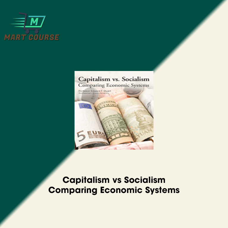 Capitalism vs Socialism – Comparing Economic Systems - Mart Course ...