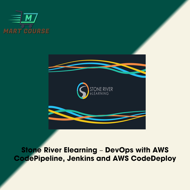 Stone River Elearning Devops With Aws Codepipeline Jenkins And Aws Codedeploy Mart Course 