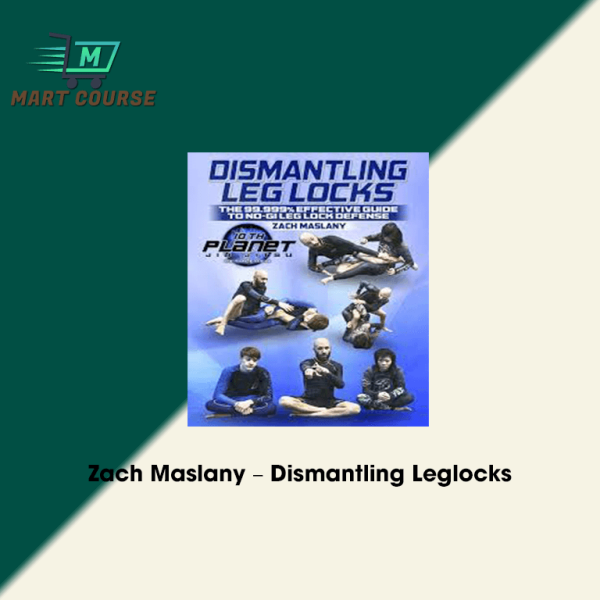 Zach Maslany Dismantling Leglocks Mart Course Buy Reputable Online Courses