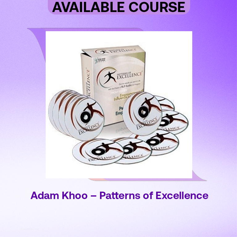 Adam Khoo – Patterns of Excellence - Classy Course - Download Cheap ...