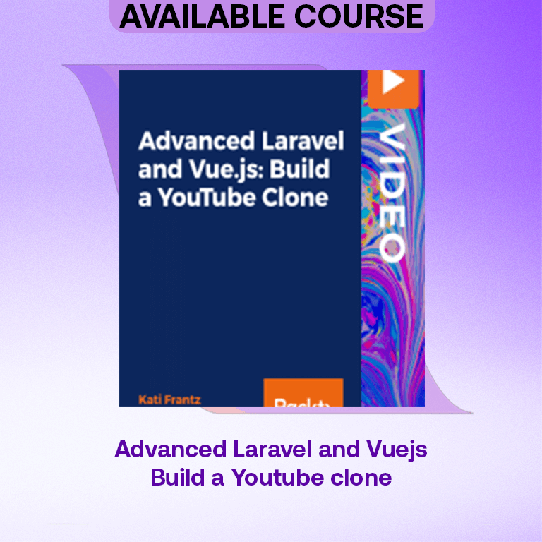 Advanced Laravel And Vuejs Build A Youtube Clone Classy Course