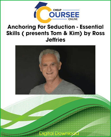 Ross Jeffries - Anchoring For Seduction - Essential Skills ( presents ...