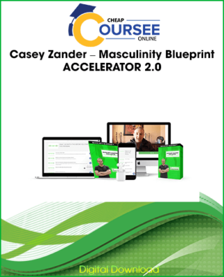 Casey Zander – Masculinity Blueprint ACCELERATOR 2.0 - Coursee - Online ...